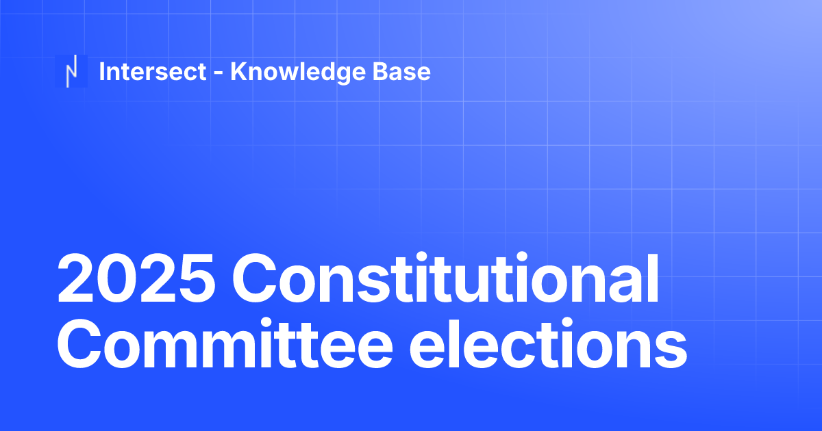 2025 Constitutional Committee elections | Intersect - Knowledge Base