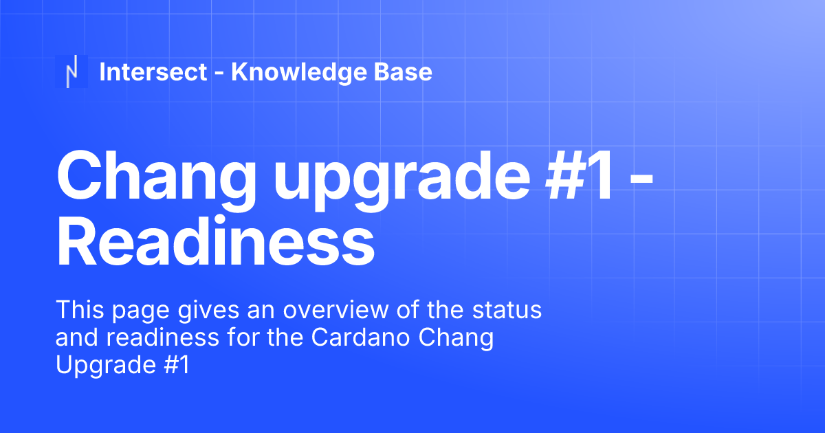Chang upgrade #1 - Readiness | Intersect - Knowledge Base