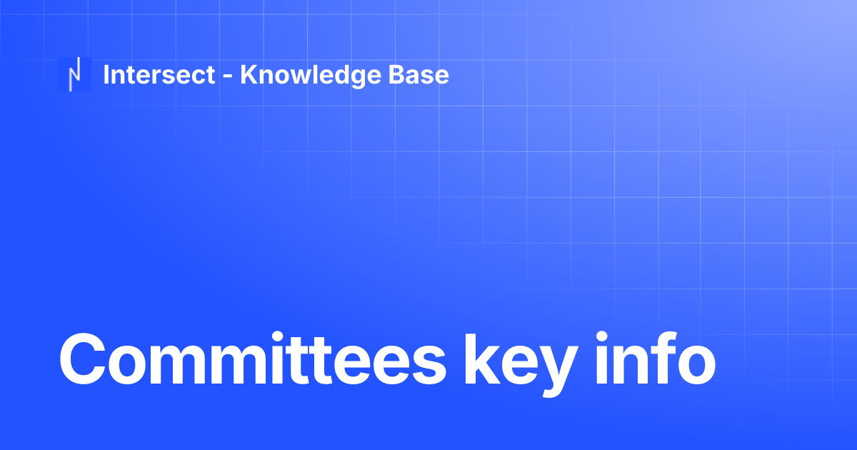 Committees key info | Intersect - Knowledge Base