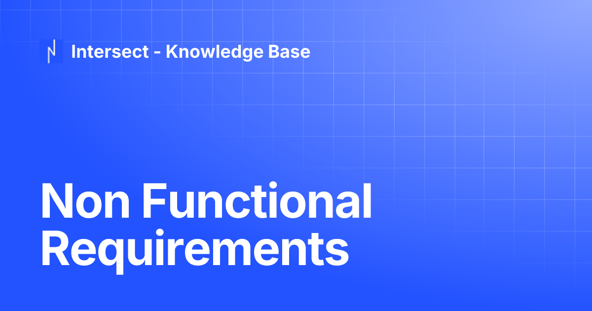 Non Functional Requirements | Intersect - Knowledge Base