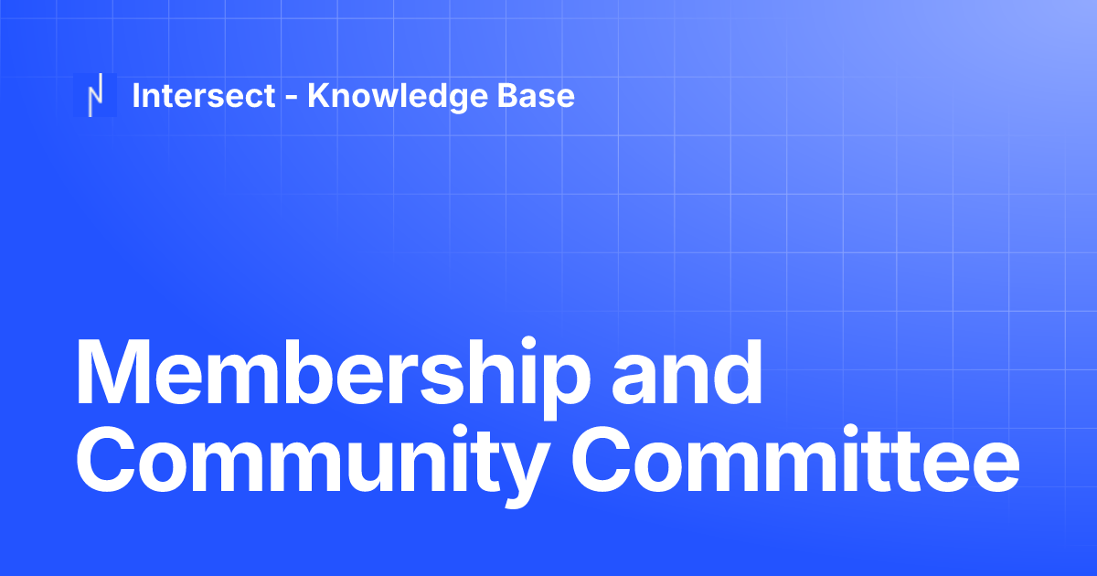 Membership and Community Committee | Intersect - Knowledge Base
