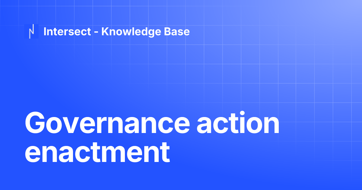 Governance action enactment | Intersect - Knowledge Base