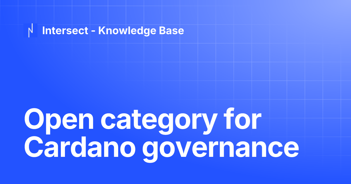 Open category for Cardano governance | Intersect - Knowledge Base