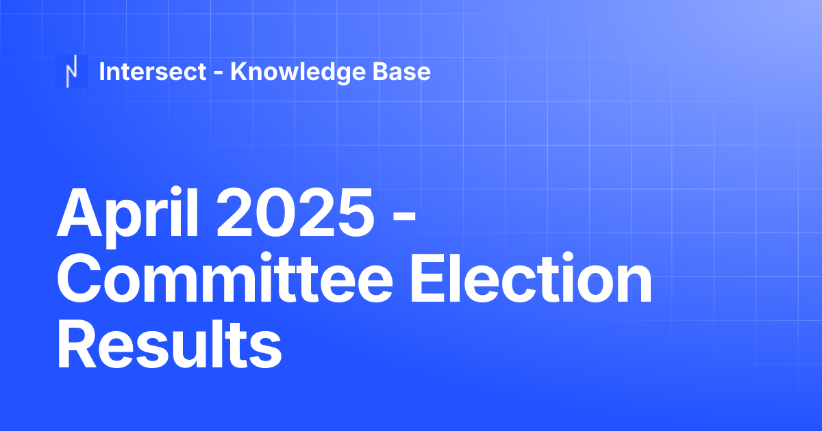 April 2025 - Committee Election Results | Intersect - Knowledge Base