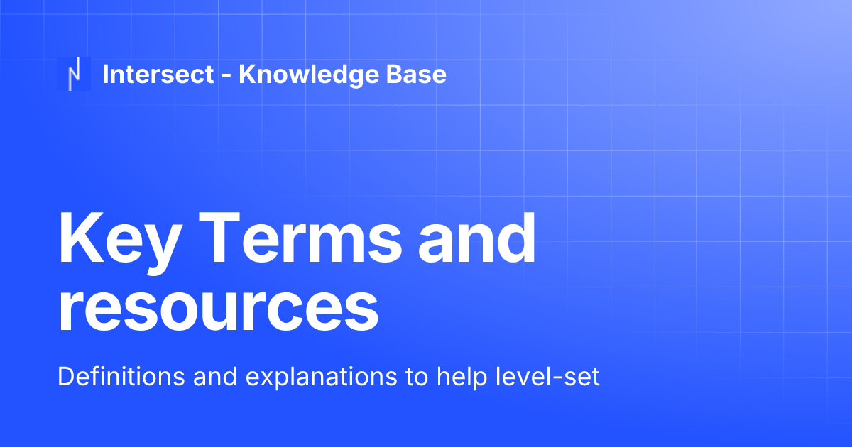 Key Terms and resources | Intersect - Knowledge Base