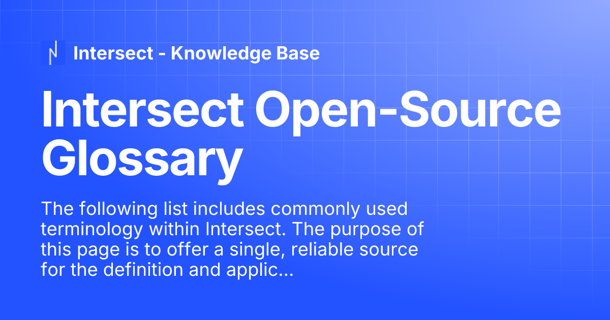 Intersect Open-Source Glossary | Intersect - Knowledge Base