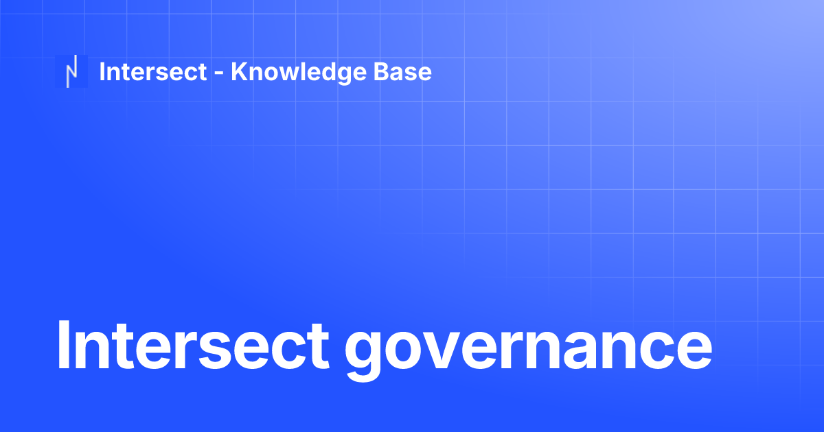 Intersect governance | Intersect - Knowledge Base