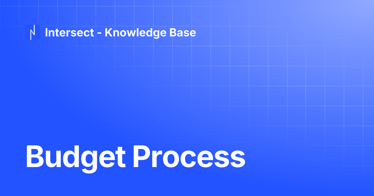 Budget Process | Intersect - Knowledge Base