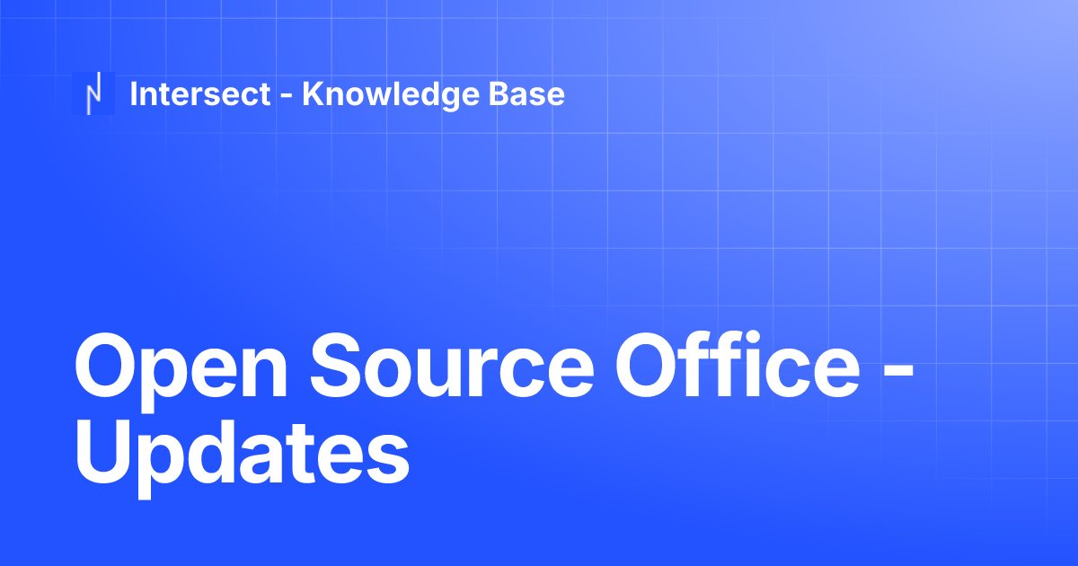 Open Source Office - Updates | Intersect - Knowledge Base