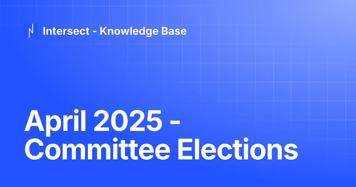 April 2025 - Committee elections | Intersect - Knowledge Base